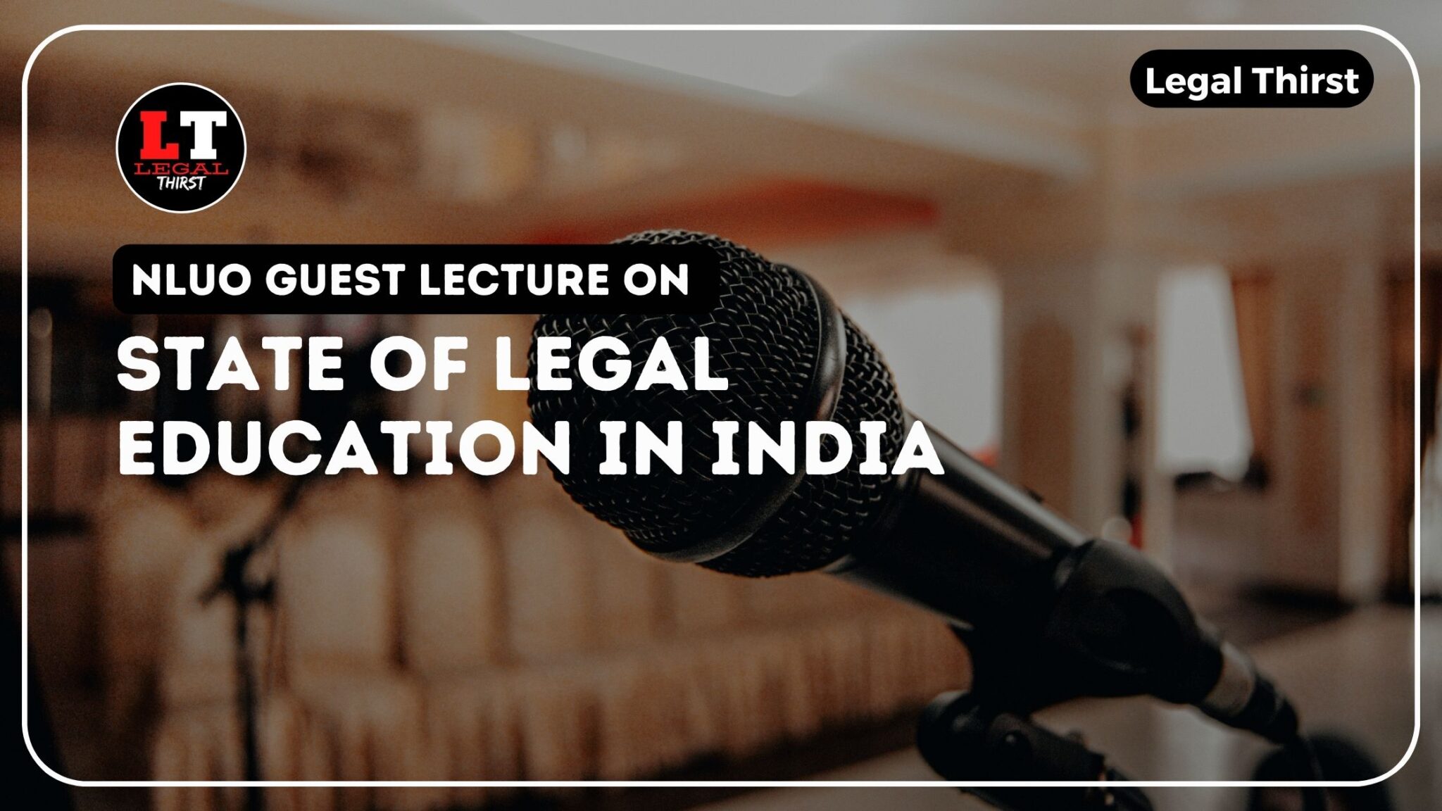 NLUO Guest Lecture on State of Legal Education in India - Join Now ...