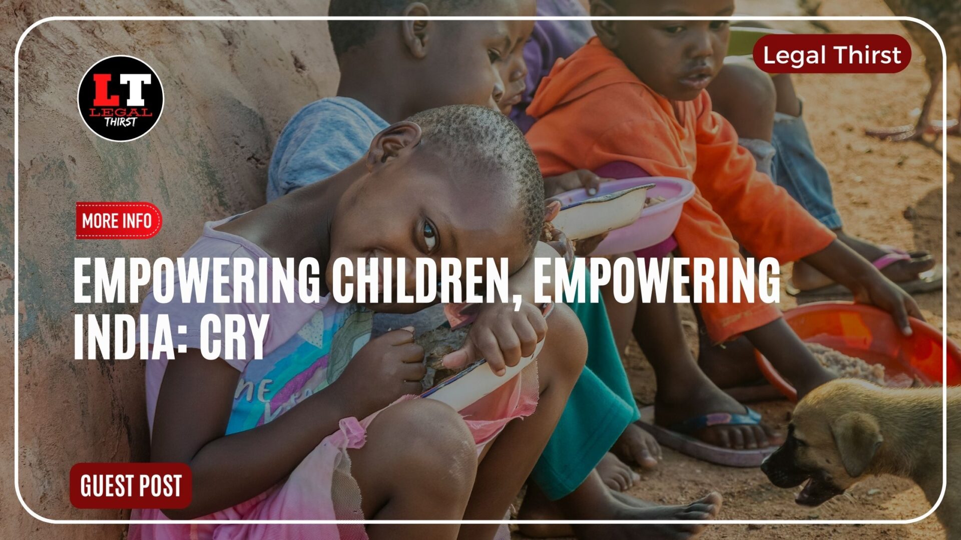 Empowering Children, Empowering India: NGO 'CRY' - Legal Thirst Associates Empowering Children, Empowering India: NGO 'CRY' - Legal Thirst Associates